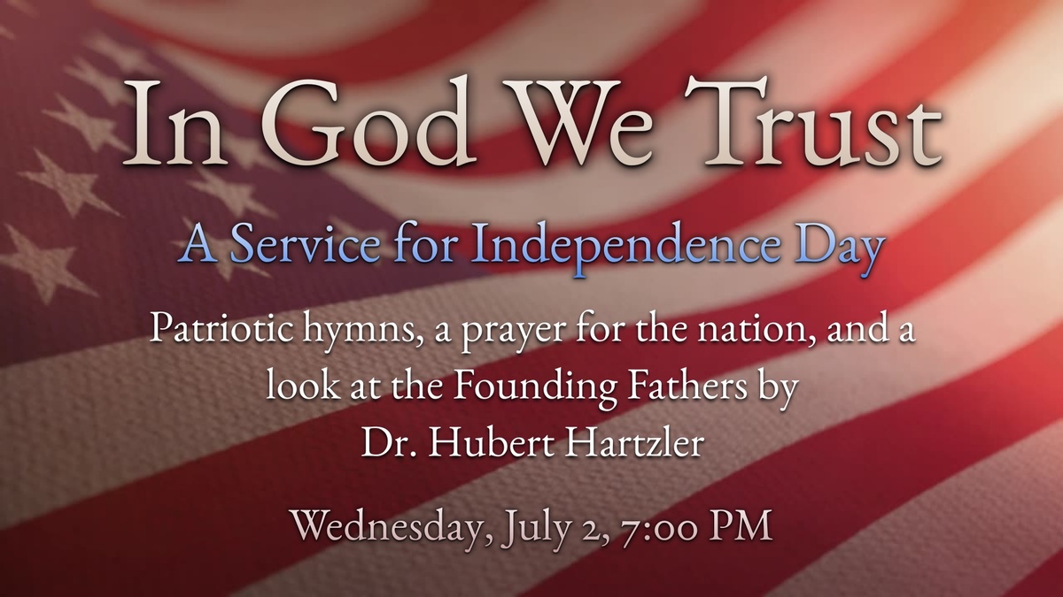 A Service for Independence Day | Harpeth Baptist Church